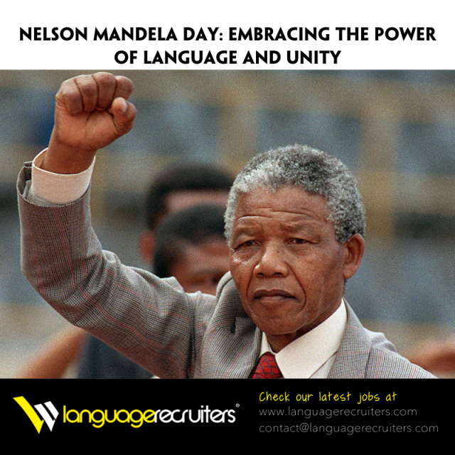 Nelson Mandela Day: Embracing the Power of Language and Unity
